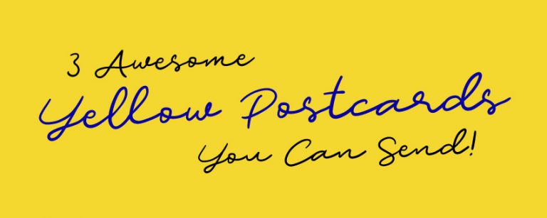 3 Awesome Yellow Postcards You Can Send